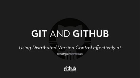 Using Git And Github Effectively At Emerge Interactive Pdf