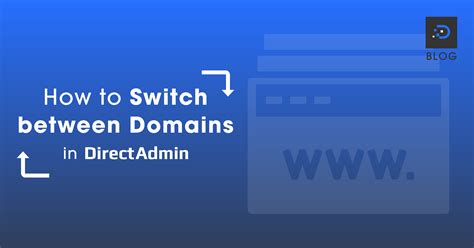 Switch Domains In DirectAdmin DreamIT Host