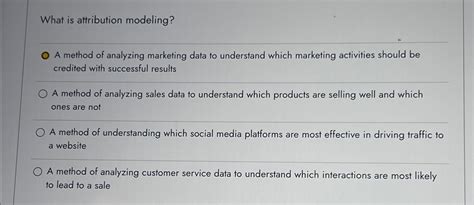 Solved What Is Attribution Modelinga Method Of Analyzing