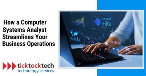 How A Computer System Analyst Streamlines Your Business Operations Computer Repair Ticktocktech