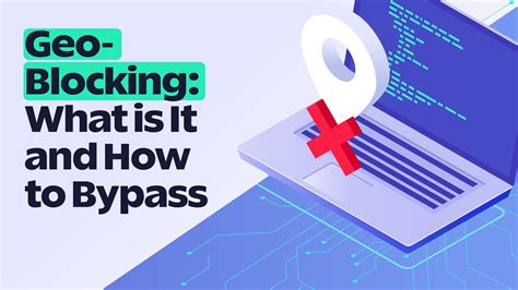 Geo Blocking What Is It And How To Bypass