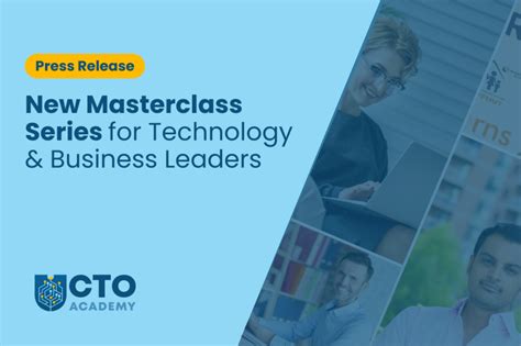 Cto Academy On Linkedin Press Release Cto Academy Launches Masterclass Series For Technology And