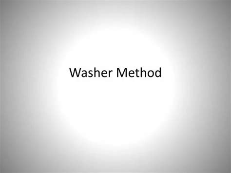 Washer Method Visual At Ebony Heritage Blog