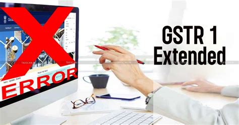 big update cbic extends gstr 1 filing due date amid gst portal issues