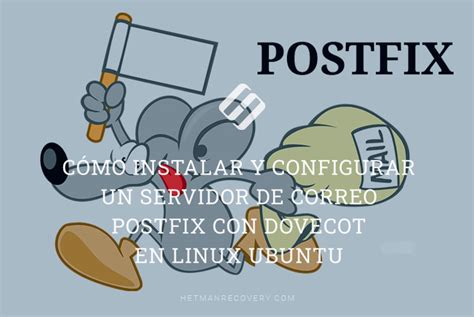 Cómo instalar y configurar el servidor de correo postfix con dovecot en