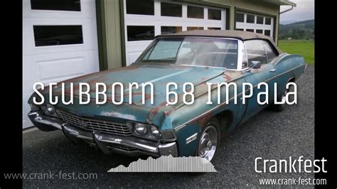 Pedal Pumping And Cranking Sounds I Stubborn 68 Impala Youtube