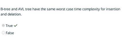 B Tree And Avl Tree Have The Same Worst Case Time Complexity For
