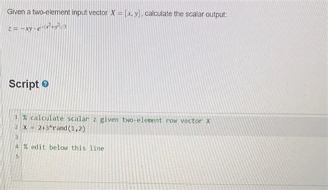 Solved Given A Two Element Input Vector X X Y