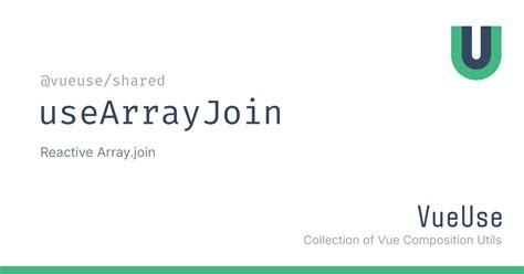Usearrayjoin Vueuse