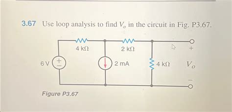solved 3 67 ﻿use loop analysis to find vo ﻿in the circuit in