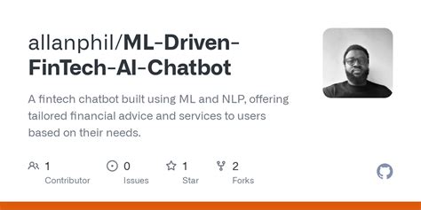 Github Allanphilml Driven Fintech Ai Chatbot A Fintech Chatbot Built Using Ml And Nlp