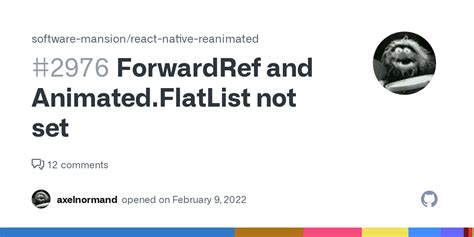 Forwardref And Animatedflatlist Not Set · Issue 2976 · Software Mansionreact Native