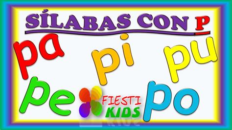 S Labas Con P Para Ni Os Pa Pe Pi Po Pu Ejemplos Y M Sica Syllables In