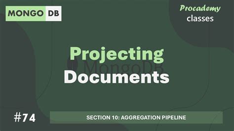 74 Projecting Documents Aggregation Pipeline Mongodb Complete