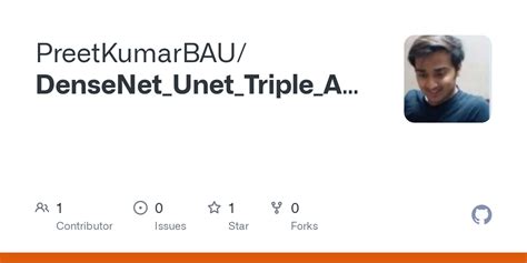 Github Preetkumarbau Densenet Unet Triple Architecture