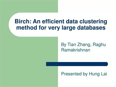 ppt birch an efficient data clustering method for very large