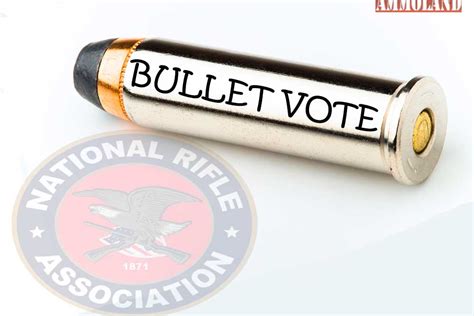 Nra Board Bullet Voting What Is It Why Do It On Your Nra Ballot