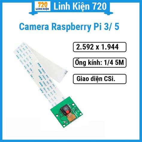 Module Camera Raspberry Pi 3 5 Megapixelcsi Bh 06 Tháng Shopee