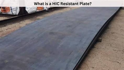 What Is A Hic Resistant Plate