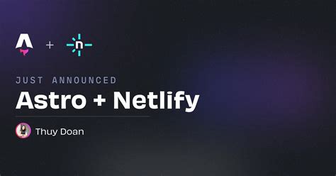 Netlify Our Official Deployment Partner Astro