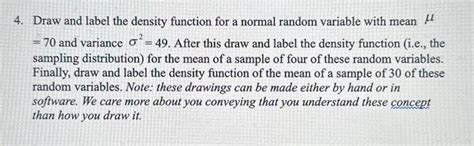 Solved Draw And Label The Density Function For A Normal Chegg