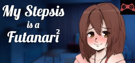 My Stepsis Is A Futanari 2 System Requirements Can I Run It