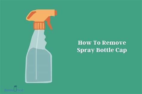 How To Remove Spray Bottle Cap BottleFirst