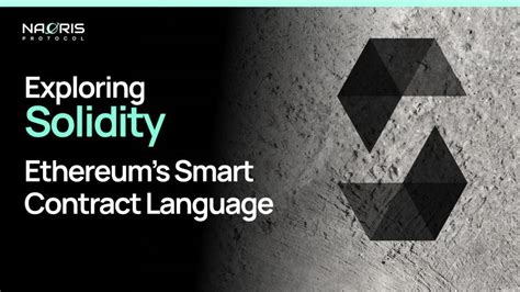Exploring Solidity Ethereums Smart Contract Language Naoris