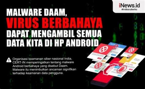 Infografis Waspada Malware Daam Bisa Mengambil Data Rahasia Di Hp Android