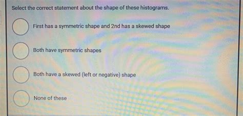 Solved The Following Two Histograms Show The Distribution Of Chegg