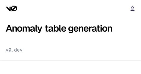 Anomaly Table Generation V0 By Vercel