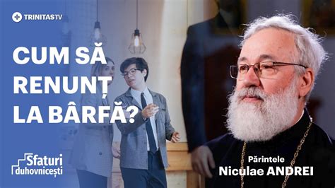 Cum Să Renunț La Bârfă Trinitas Tv