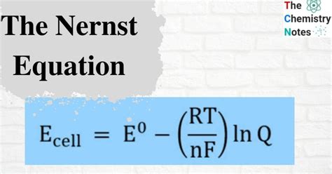 The Nernst Equation Derivation Application And Limitations