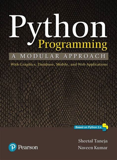 Python Programming A Modular Approach With Graphics Database Mobile And Web Applications