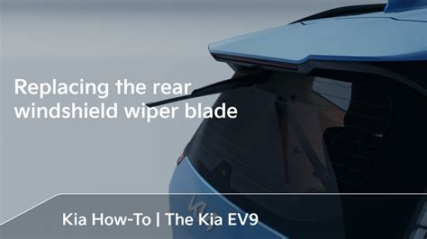 Replacing The Rear Windshield Wiper Blade｜the Kia Ev9 Youtube