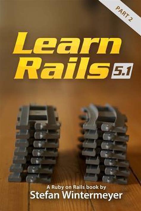 Learn Rails 5 1 Part 2 9781546496144 Stefan Wintermeyer Boeken