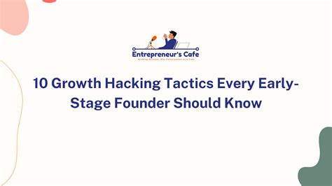 10 Growth Hacking Tactics Every Early Stage Founder Should Know Startup Og Startup Og