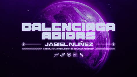 Balenciaga Adidas Jasiel Nuñez Lyric Video Youtube Music