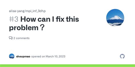 how can i fix this problem？ · issue 3 · alisa yang mpi inf 3dhp · github