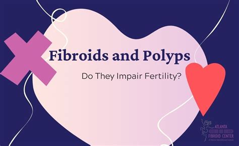Polyps Or Fibroids In The Uterus How Do They Impair Fertility