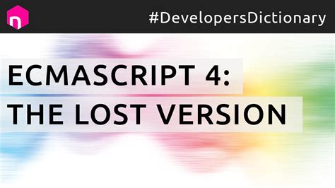 Ecmascript 4 The Lost Version English Youtube