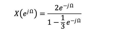 Solved Calculate The Discrete Cause Signal From The Discrete Time Fourier Transform Dtft