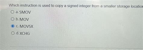 Solved Which Instruction Is Used To Copy A Signed Integer