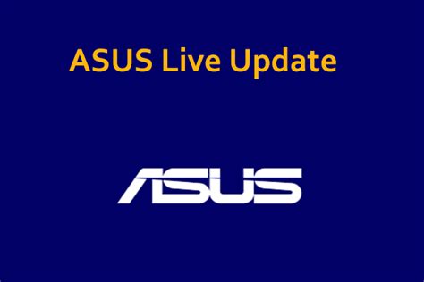 What Is ASUS Live Update How To Download Install And Use It MiniTool