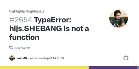 typeerror hljs shebang is not a function · issue 2654 · highlightjs highlight js · github