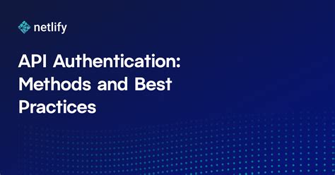 Most Common Api Authentication Methods And Best Practices