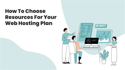 how to choose resources for your web hosting plan