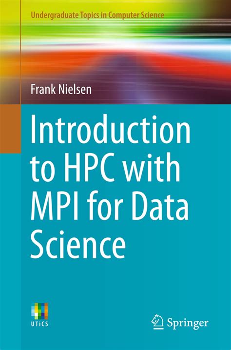 Introduction To Hpc With Mpi For Data Science Ebook By Frank Nielsen