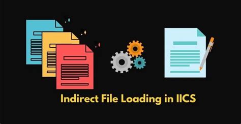 Indirect File Loading In Informatica Cloud Iics Thinketl