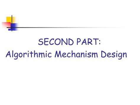 PPT SECOND PART Algorithmic Mechanism Design PowerPoint Presentation ID 6749322